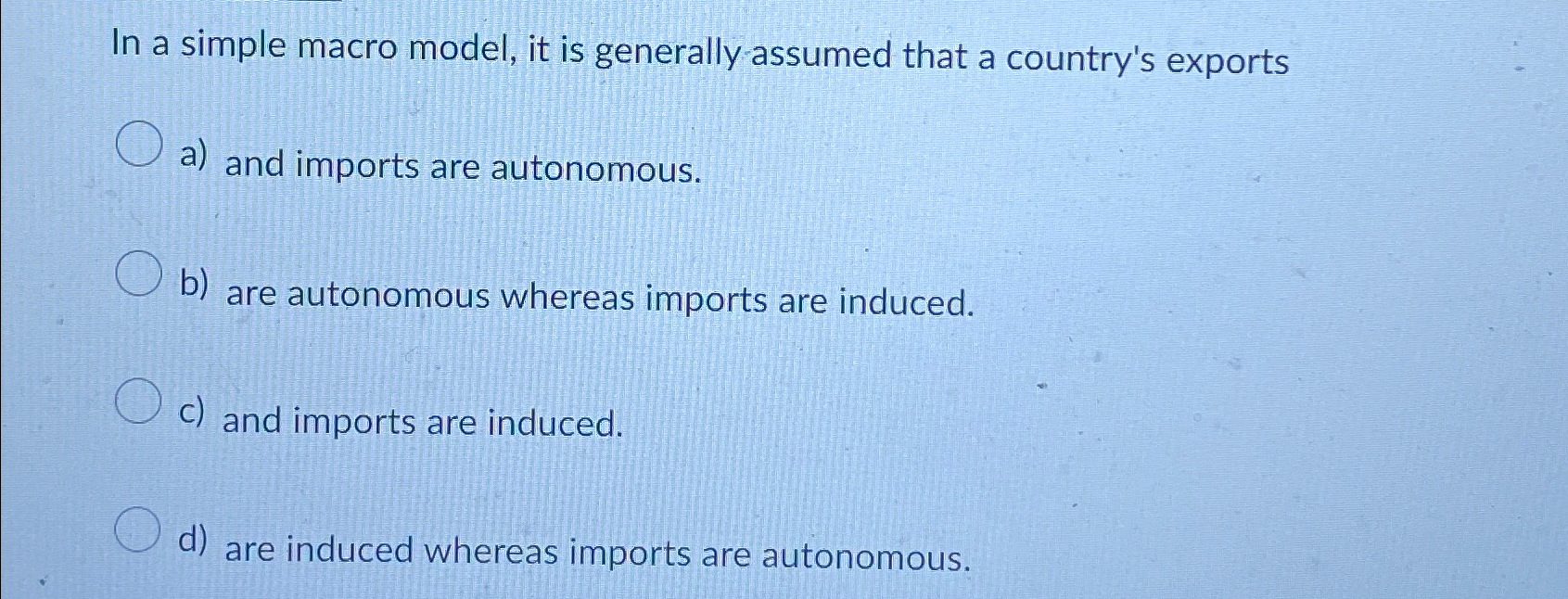 Solved In a simple macro model, it is generally assumed that | Chegg.com