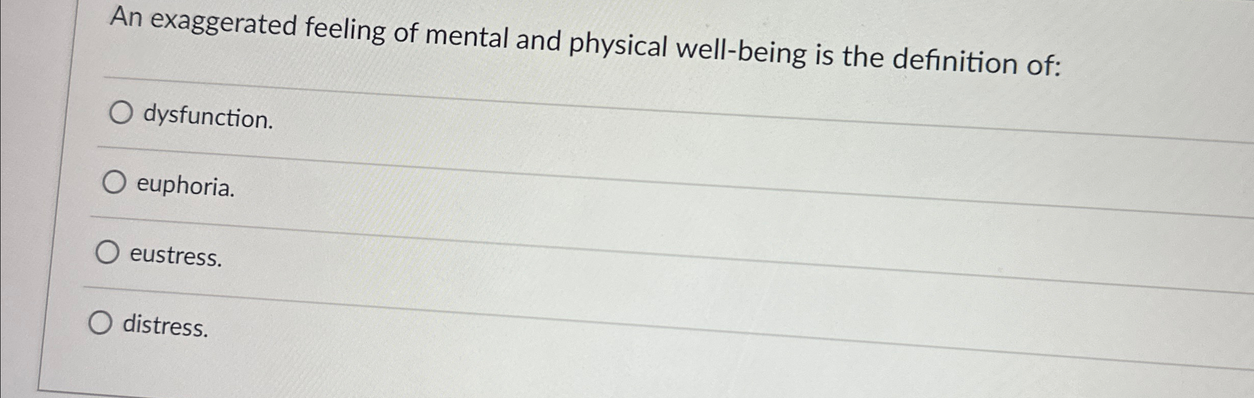 Solved An exaggerated feeling of mental and physical | Chegg.com