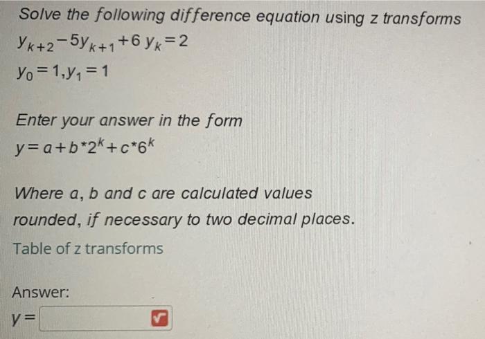 Solved Solve the following difference equation using z | Chegg.com