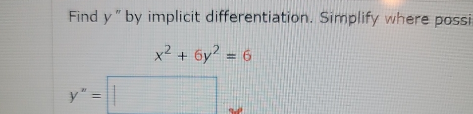 Solved Find y'' ﻿by implicit differentiation. Simplify where | Chegg.com
