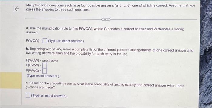 [Solved]: Multiple-choice questions each have four possible