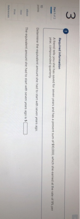 Solved 3 Part 1 of 2 Required information A friend tells you | Chegg.com