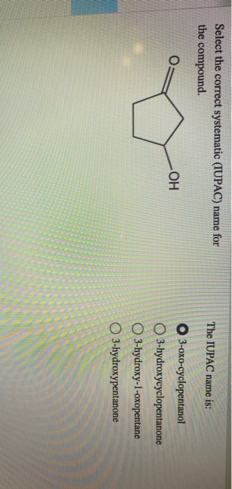 Solved Select the correct systematic (IUPAC) name for the | Chegg.com