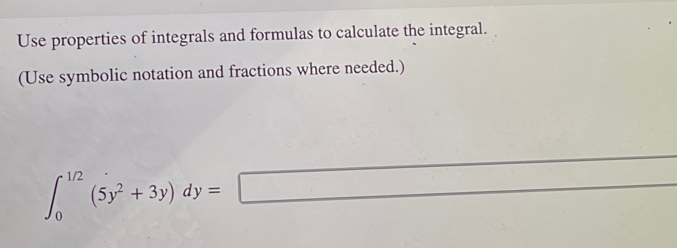 Solved Use properties of integrals and formulas to calculate | Chegg.com