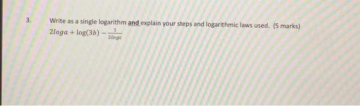 Solved Write as a single logarithm and explain your steps | Chegg.com