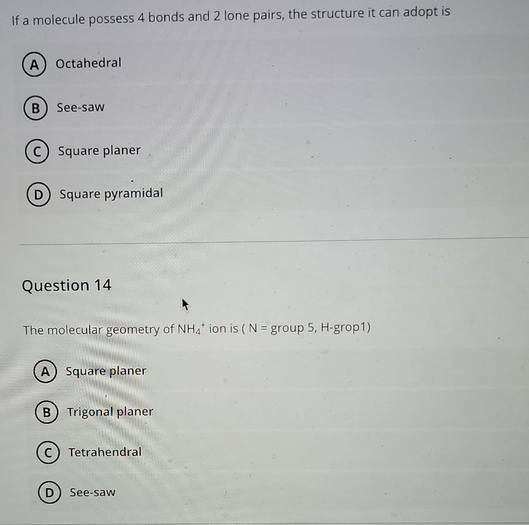 Solved If a molecule possess 4 bonds and 2 lone pairs, the | Chegg.com