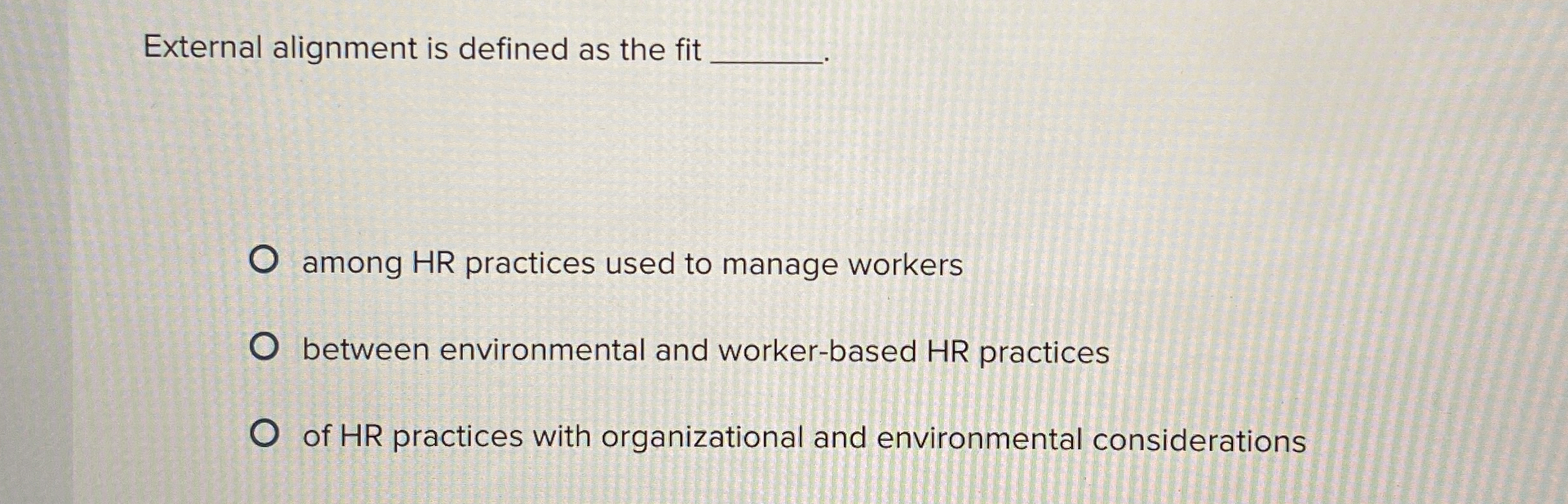 Solved External alignment is defined as the fitamong HR | Chegg.com