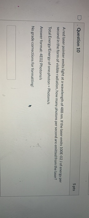 Solved Question 10 5 pts A red laser pointer emits light at | Chegg.com