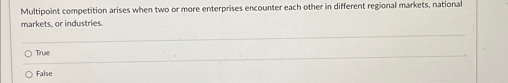 Solved Multipoint competition arises when two or more | Chegg.com