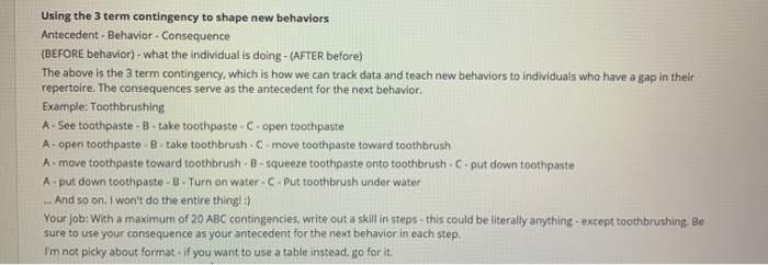 Solved Using the 3 term contingency to shape new behaviors | Chegg.com