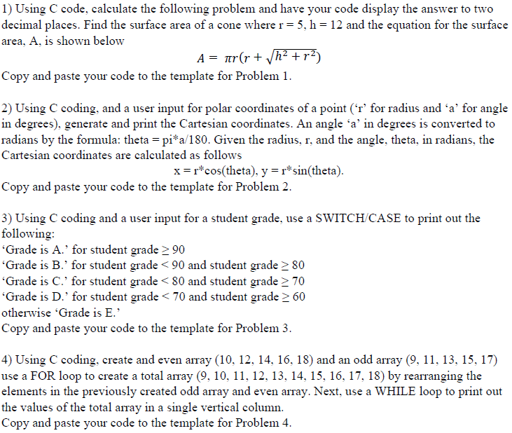 Using C code, calculate the following problem and | Chegg.com Using C code, calculate the following problem and | Chegg.com