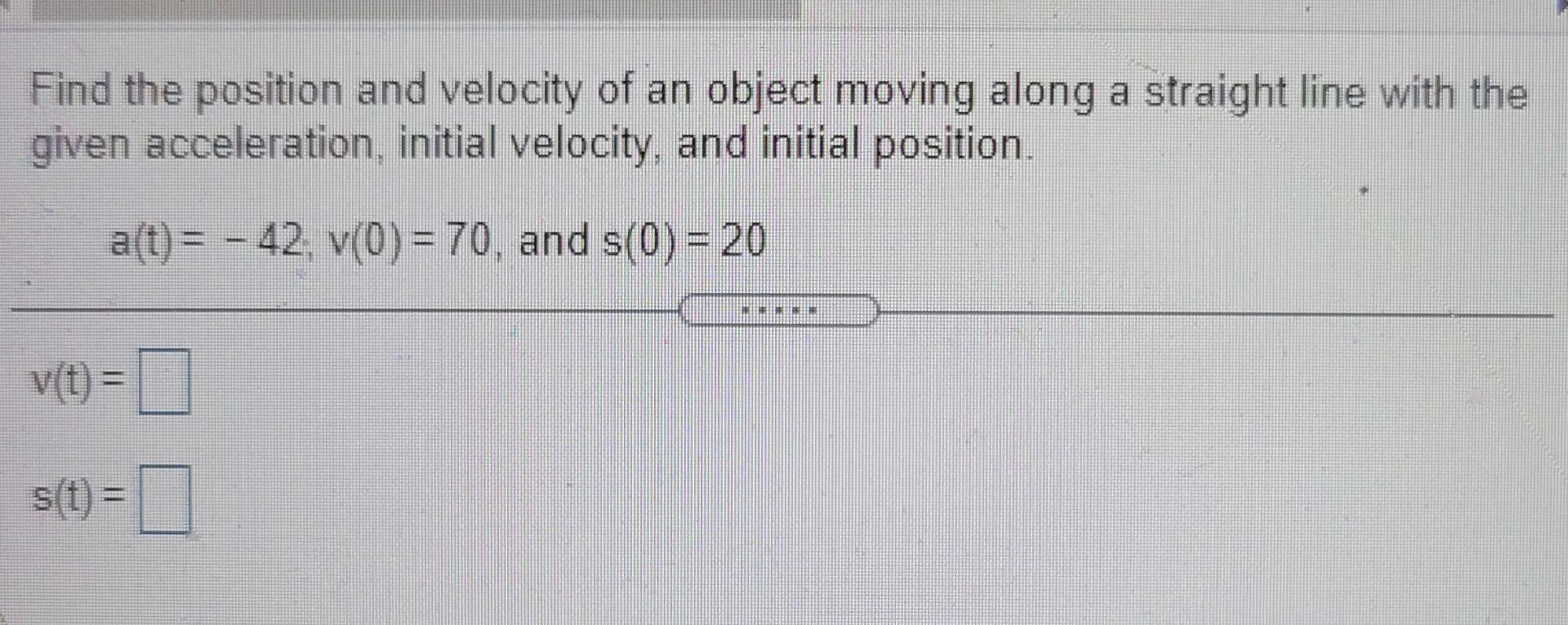 Solved Find the position and velocity of an object moving | Chegg.com