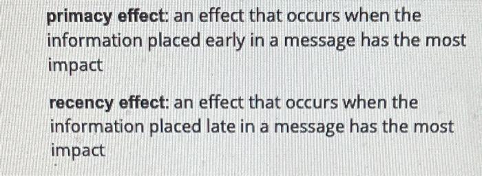 Solved primacy effect: an effect that occurs when the | Chegg.com