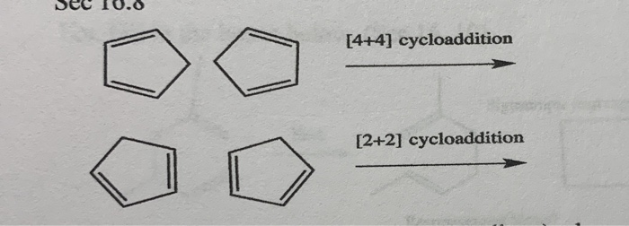 Solved [4+4] cycloaddition [2+2] cycloaddition | Chegg.com