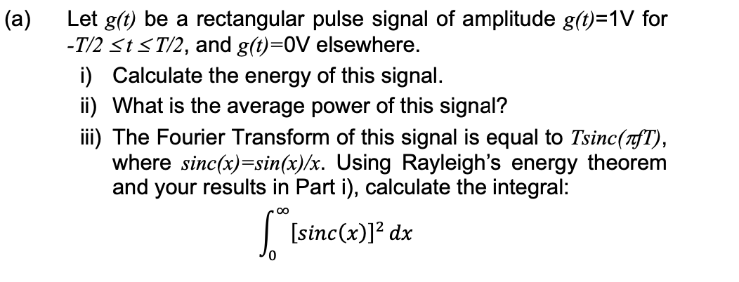 (a) ﻿Let g(t) ﻿be a rectangular pulse signal of | Chegg.com