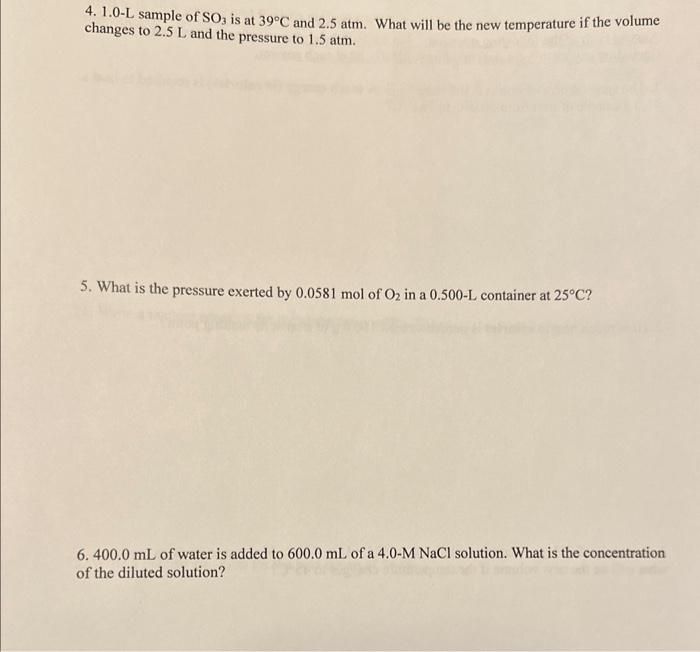 Solved 4. 1.0- L sample of SO3 is at 39∘C and 2.5 atm. What | Chegg.com