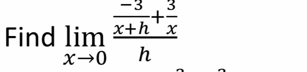 Solved -3 3 +- Find lim x+h' x X>0 h | Chegg.com