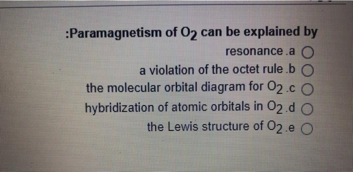 Solved :Paramagnetism of Oz can be explained by resonance.a | Chegg.com