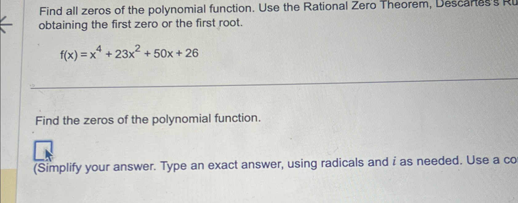 Solved Find all zeros of the polynomial function. Use the | Chegg.com