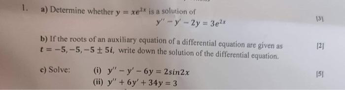 Solved a) Determine whether y=xe2x is a solution of | Chegg.com