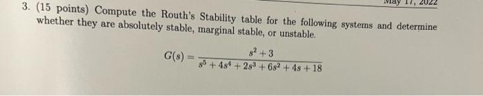 Solved 3. (15 points) Compute the Routh's Stability table | Chegg.com