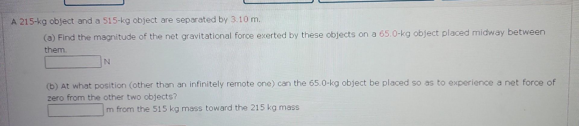 Solved 5-kg object and a 515 -kg object are separated by | Chegg.com