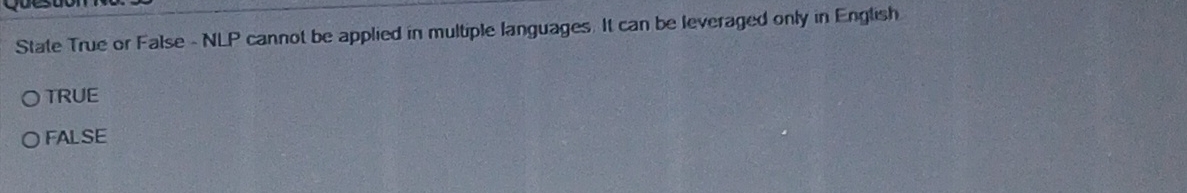 Solved Slate True or False - ﻿NLP cannot be applied in | Chegg.com