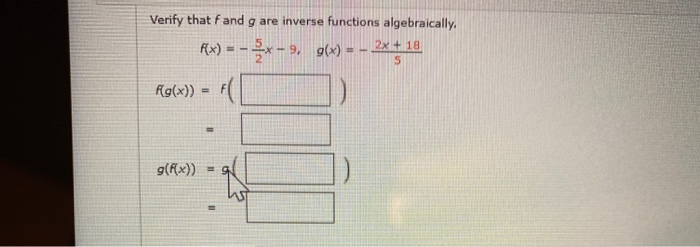 Solved Verify that fand g are inverse functions | Chegg.com