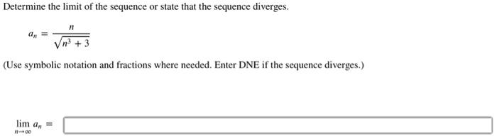 Solved Determine the limit of the sequence or state that the | Chegg.com