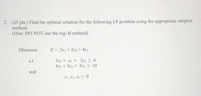 Solved 2. (25 pts.) Find the optimal solution for the | Chegg.com