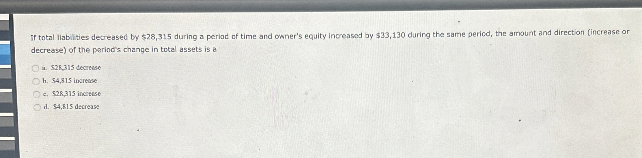 Solved If total liabilities decreased by $28,315 ﻿during a | Chegg.com