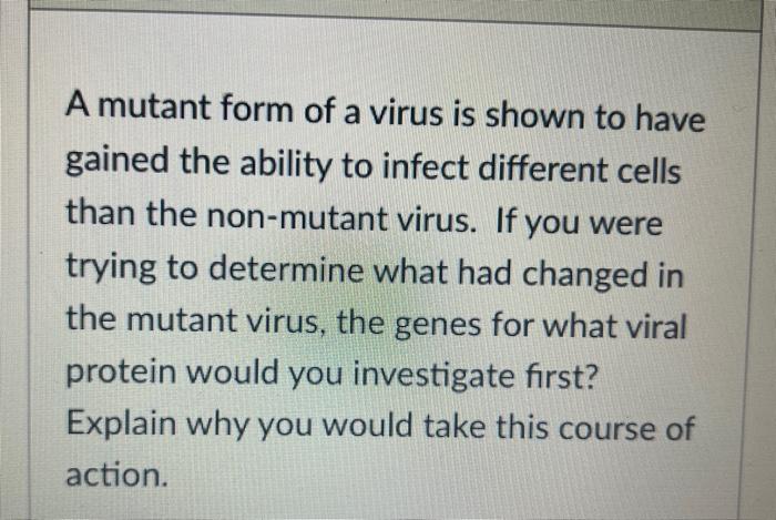 Solved A mutant form of a virus is shown to have gained the | Chegg.com