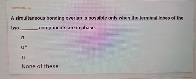 Solved QUESTION 14A simultaneous bonding overlap is possible | Chegg.com