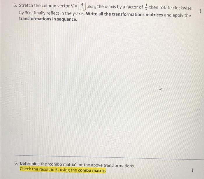Solved 5. Stretch the column vector V=[4−1] along the x-axis | Chegg.com