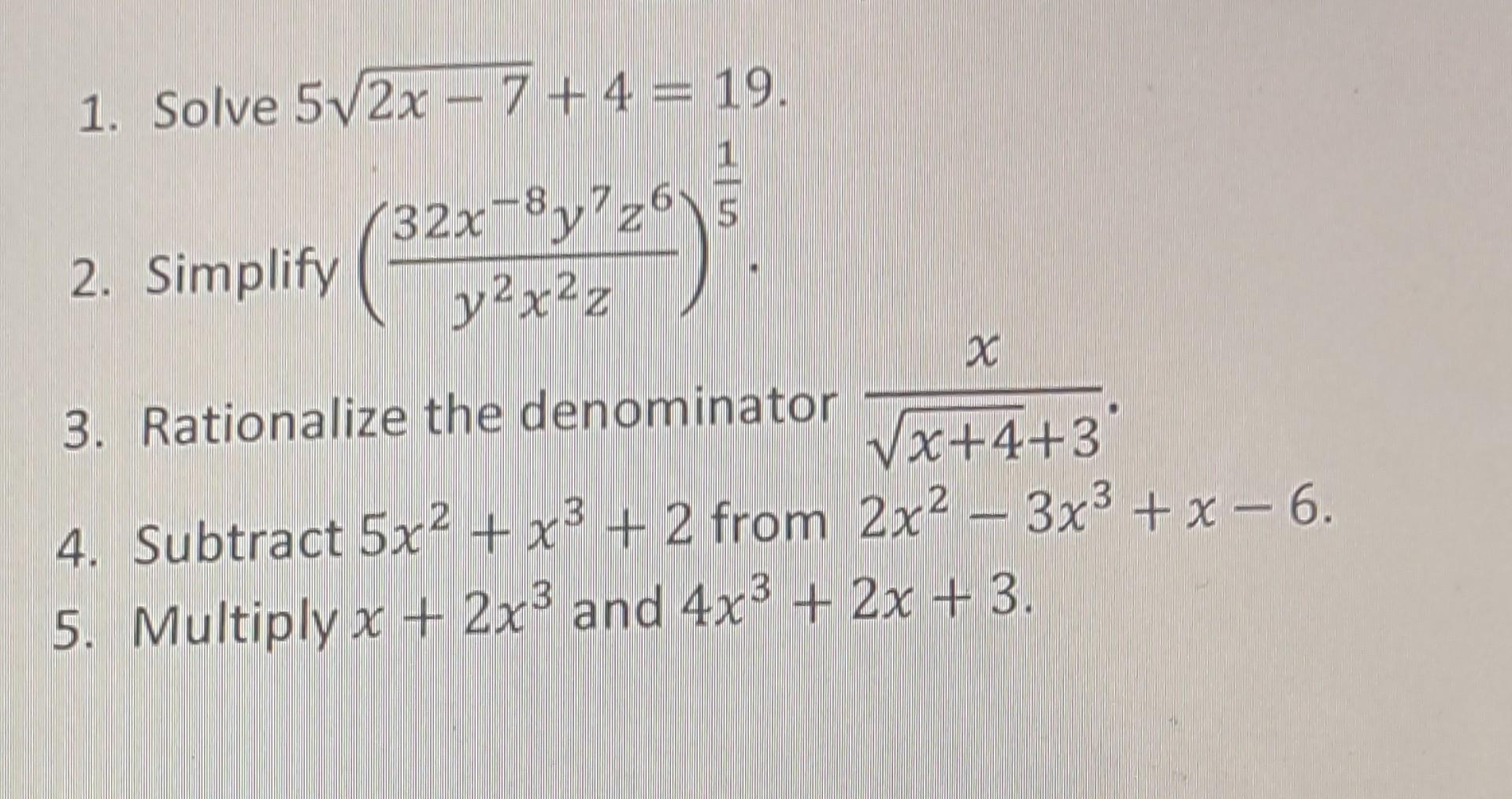 Solved 1. Solve 52x−7+4=19 2. Simplify (y2x2z32x−8y7z6)51. | Chegg.com
