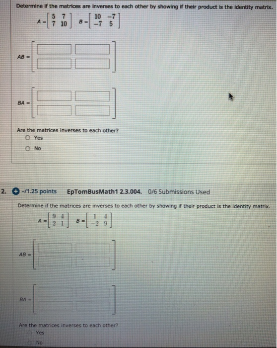 Solved Determine if the matrices are inverses to each other | Chegg.com