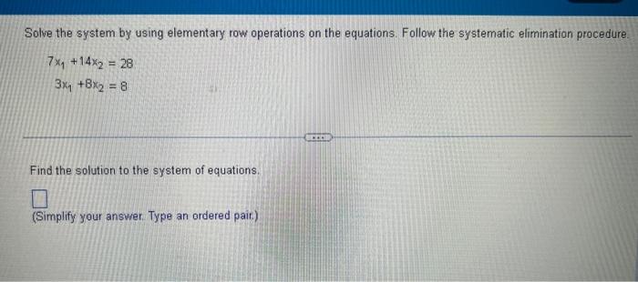 Solved Solve the system by using elementary row operations | Chegg.com