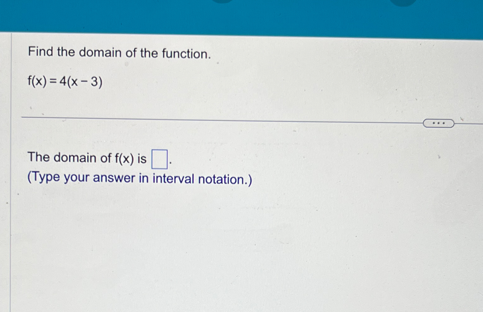 Solved Find the domain of the function.f(x)=4(x-3)The domain | Chegg.com