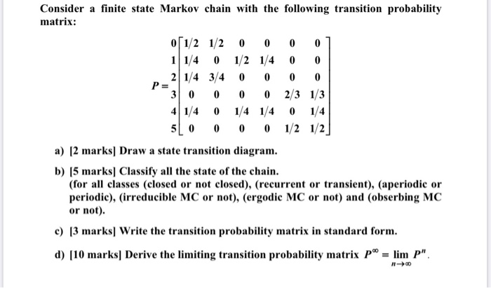 Solved 0 0 0 Consider a finite state Markov chain with the | Chegg.com