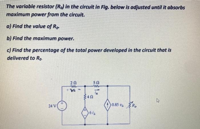Solved The variable resistor (Ro) in the circuit in Fig. | Chegg.com