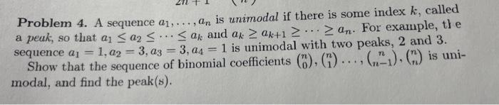 Solved Problem 4. A sequence a1,…,an is unimodal if there is | Chegg.com