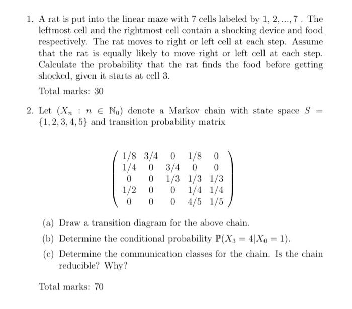 Solved 1. A rat is put into the linear maze with 7 cells | Chegg.com