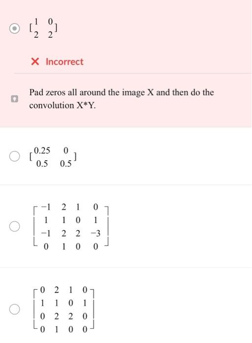 Solved Suppose we convolve an image X of the size 4x4 with | Chegg.com