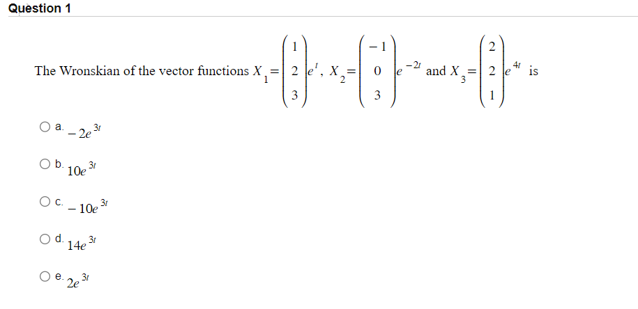 Solved Question 1The Wronskian of the vector functions | Chegg.com Solved Question 1The Wronskian of the vector functions | Chegg.com