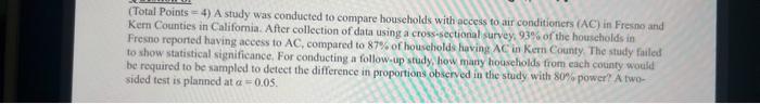 Solved (Total Points = 4) A study was conducted to compare | Chegg.com