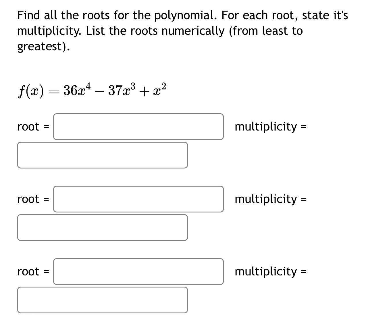 Solved Find all the roots for the polynomial. For each root, | Chegg.com
