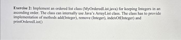 Solved Exercise 2: Implement an ordered list class | Chegg.com