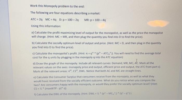Solved Work this Monopoly problem to the end: The following | Chegg.com
