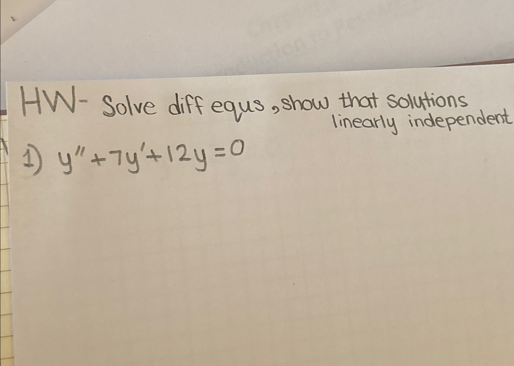 Solved HW- ﻿Solve diff equs, show that solutions linearly | Chegg.com