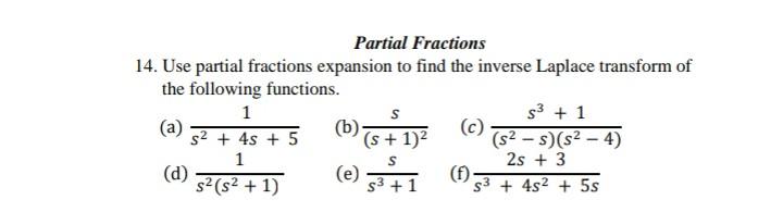 Solved Partial Fractions 14. Use partial fractions expansion | Chegg.com